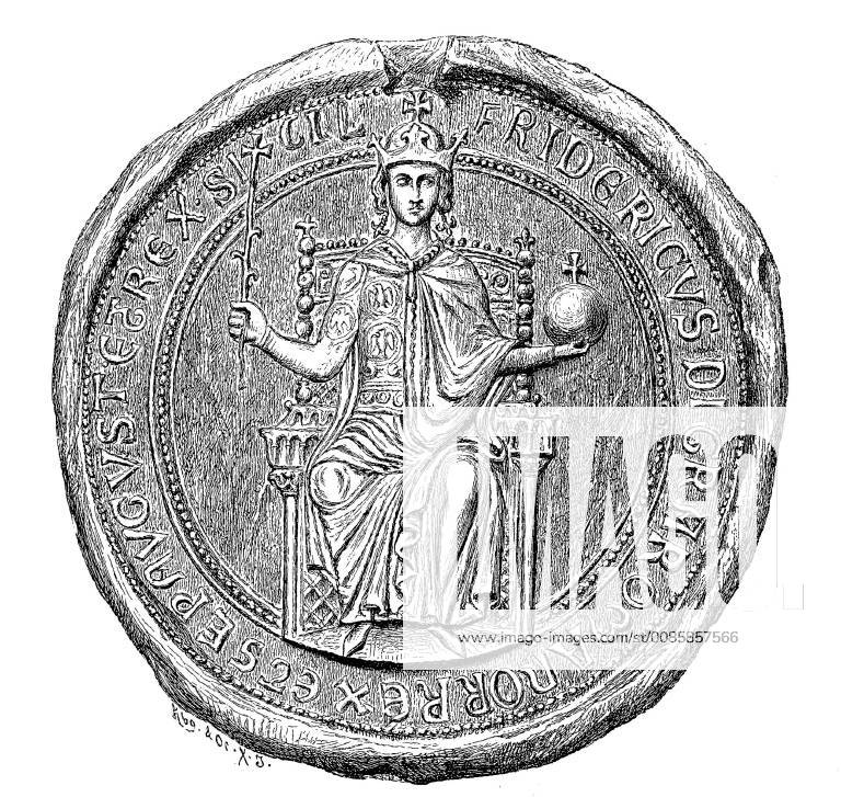 Friedericus Dei Gracia Romanorum Rex et Semper Augustus et Rex Siciliae ...