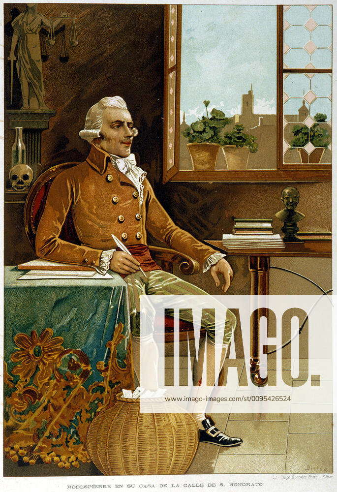 ROBESPIERRE Maximilien de ROBESPIERRE 1758 1794 in his house on rue ...