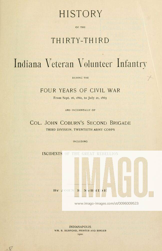 History of the Thirty-Third Indiana Veteran Volunteer Infantry during ...