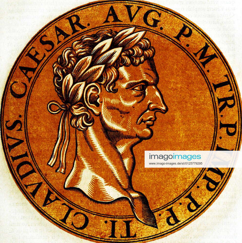 Claudius (10 BCE-54 CE) was the first Roman emperor to be born outside ...