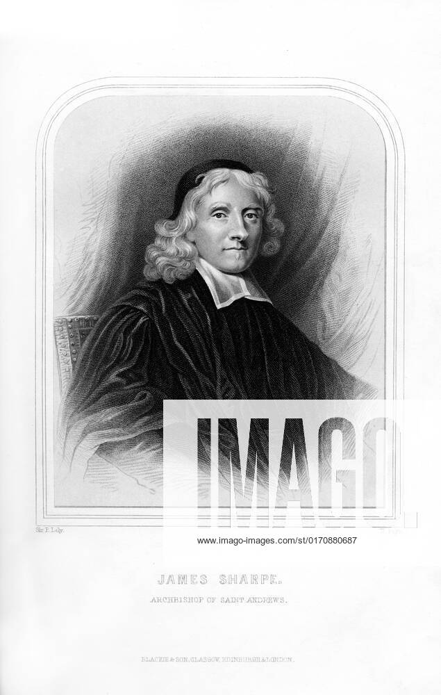 James Sharpe, Scottish clergyman, (1870). Sharpe (1618-1679) was ...