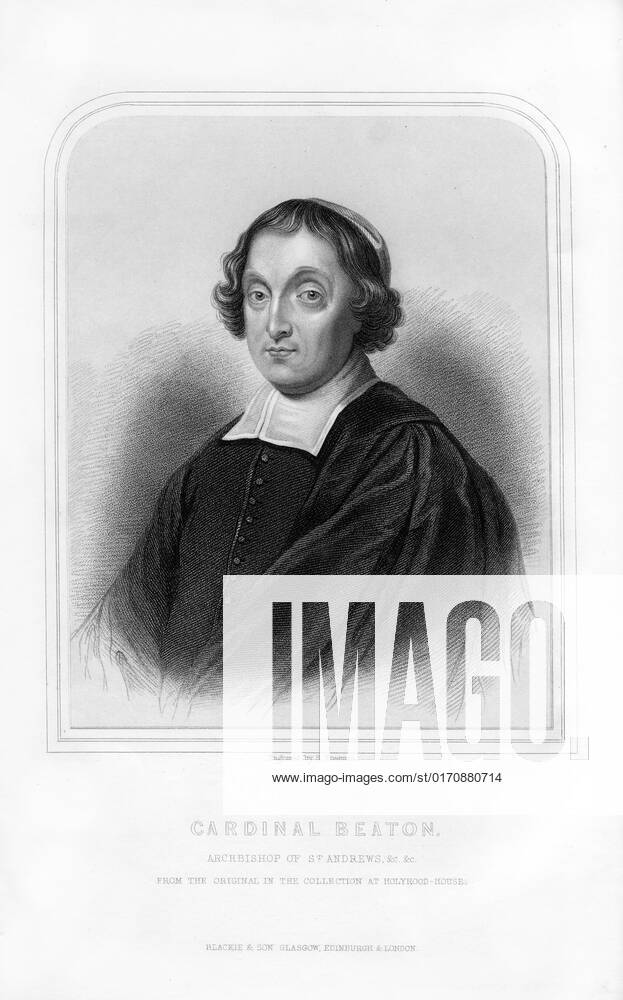 David Beaton, Archbishop of St Andrews, (1870). Beaton (c1494-1546) was ...