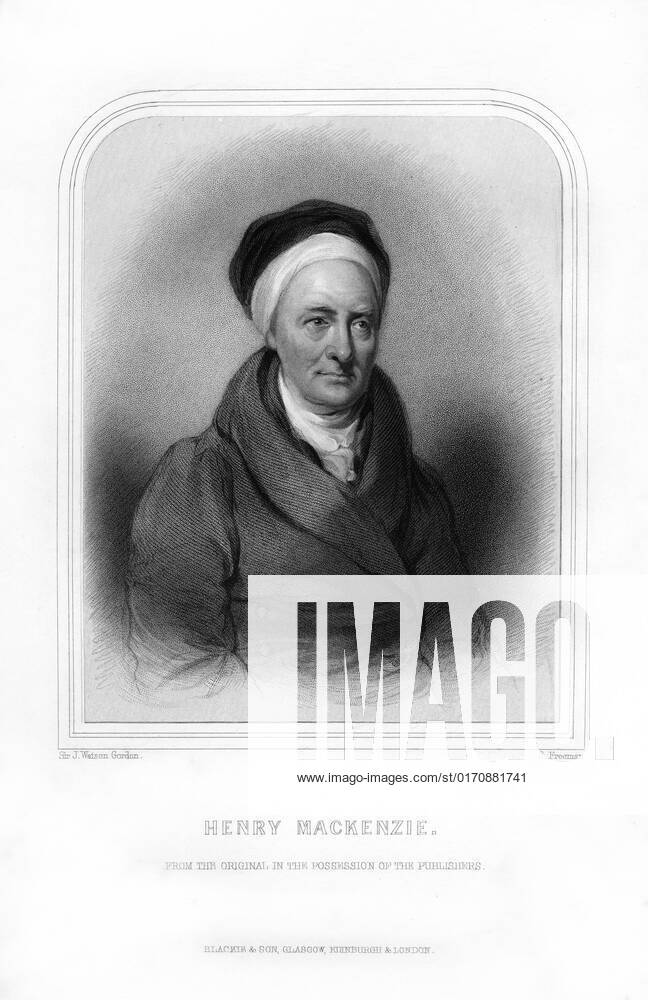 Henry Mackenzie, Scottish novelist and miscellaneous writer ...