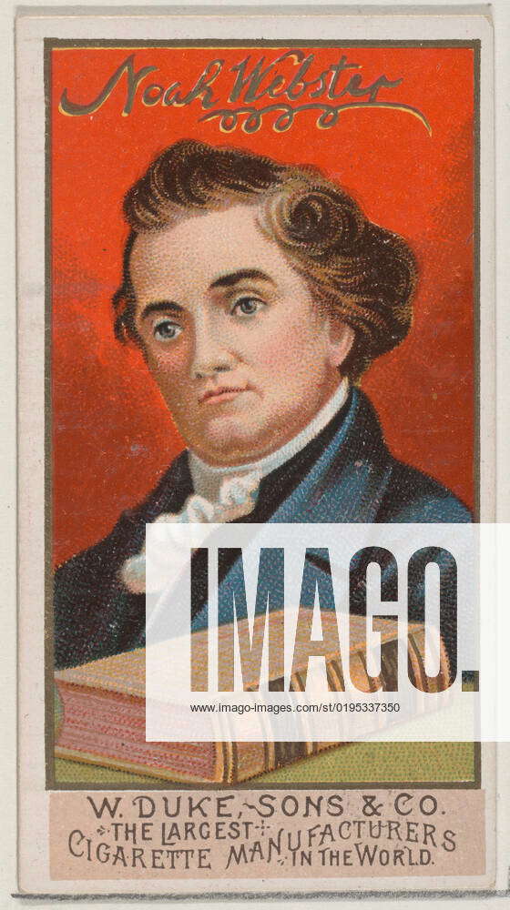 Noah Webster, from the series Great Americans for Duke brand cigarettes ...