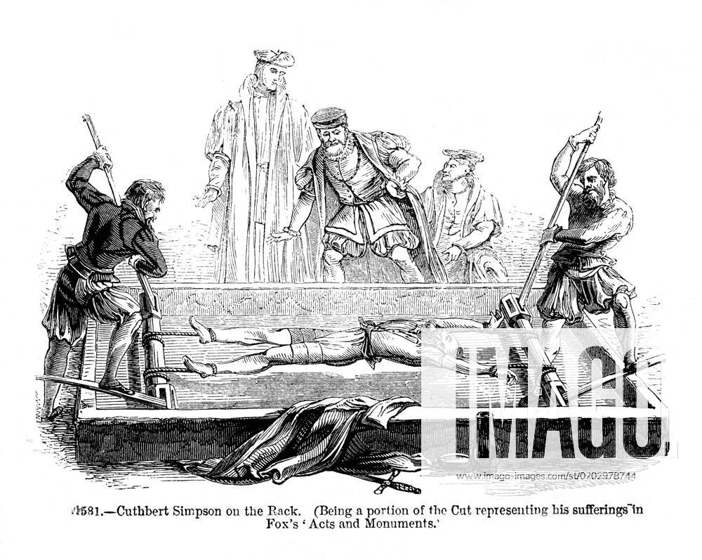 Simpson on the Rack Cuthbert Simpson on the rack in the Tower of London ...