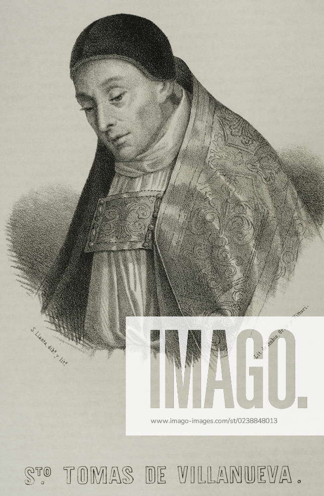 Thomas of Villanova (1486-1555). Spanish friar of the Order of Saint ...