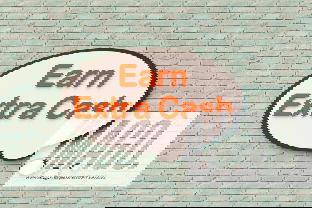 Earn extra cash. Earn extra cash. Speech bubble, orange letters against the brickwall. Income