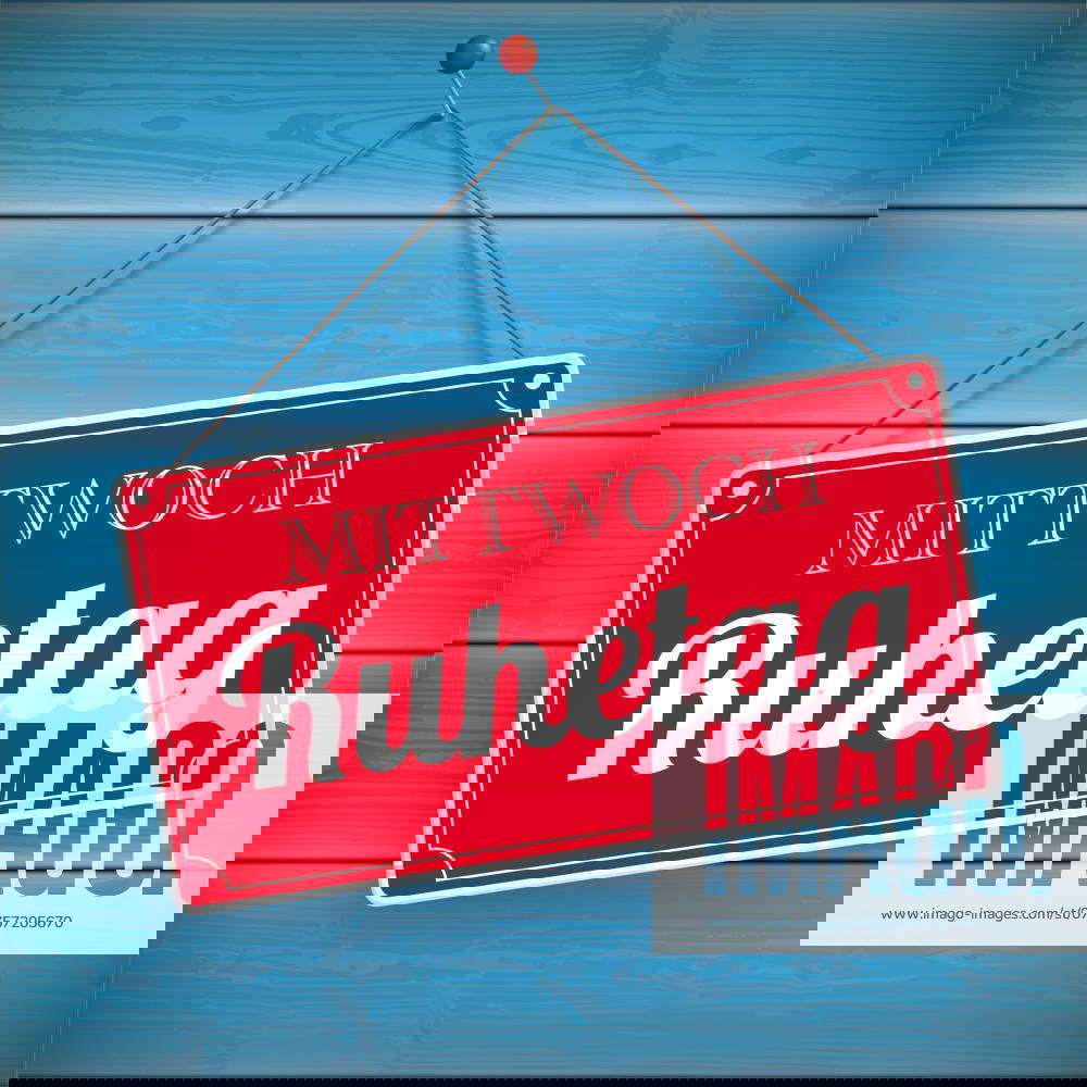 Red Sign Mittwoch Ruhetag Blue Wooden Wall German text Mittwoch Ruhetag ...