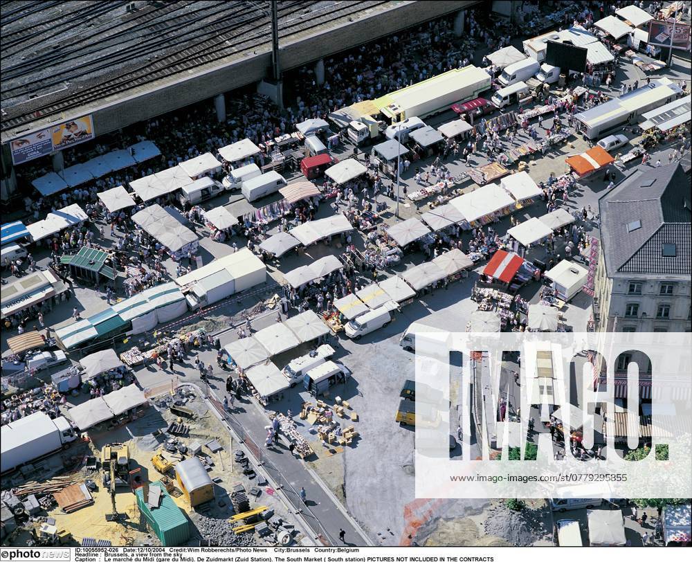 Brussels, a view from the sky Le march? du Midi (gare du Midi). De ...