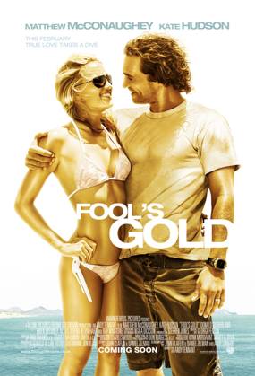 Fool s Gold - filmstill POSTER ART in Fool s Gold CAP AW Supplied